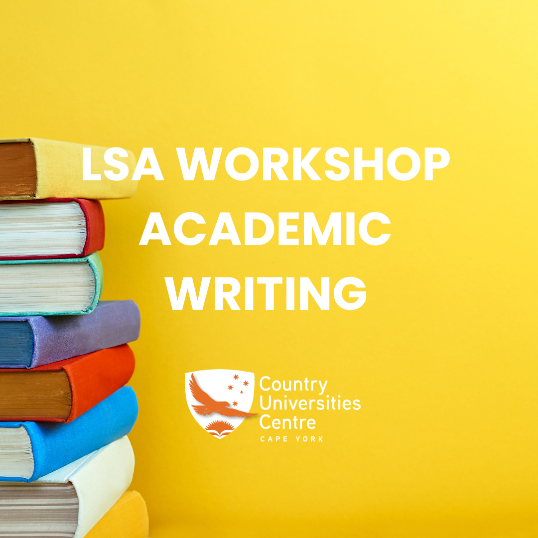 LSA Academic Writing Workshop | CUC Cape York